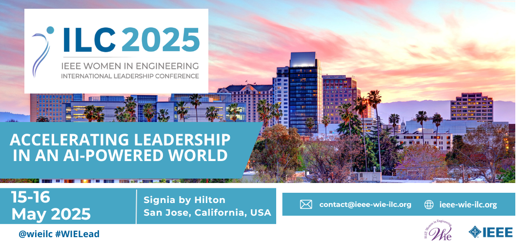 IEEE Women in Engineering International Leadership Conference (WIE ILC) 2025 - IEEE Region 6